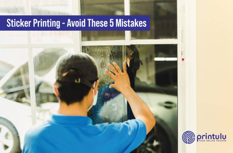 Sticker Printing - Avoid These 5 Mistakes - Printulu - Your Online Printer