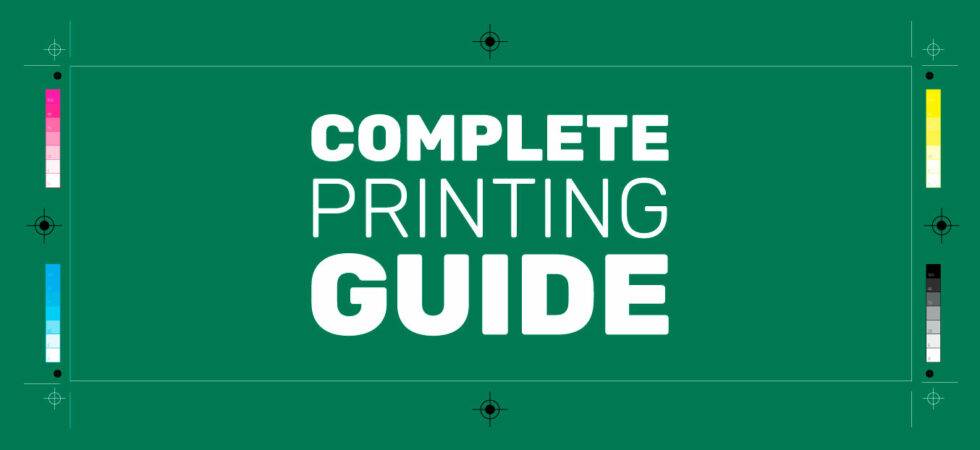 The Complete Guide to Printing: